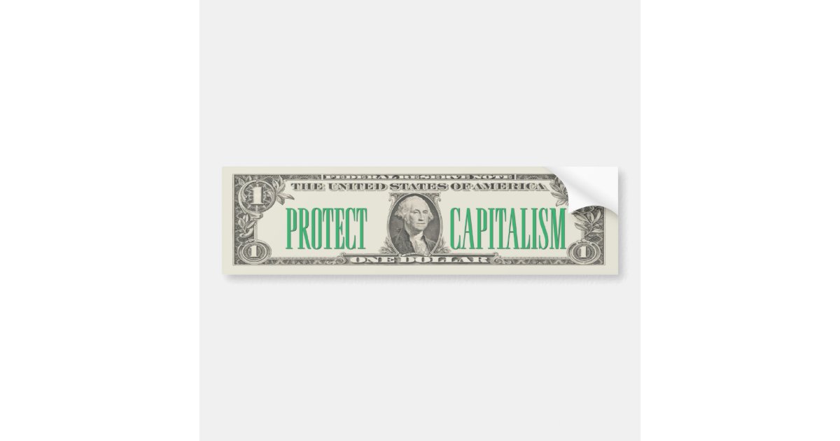Protect Capitalism Bumper Sticker | Zazzle