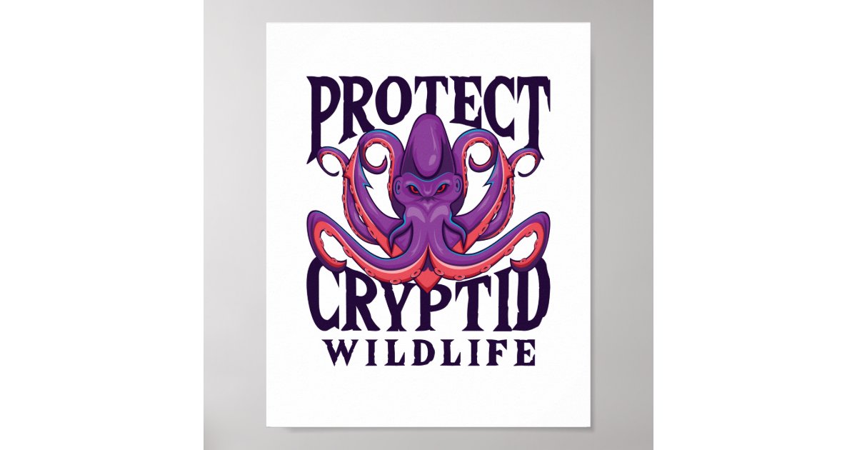 Protect Cryptid Wildlife Cryptozoology Poster | Zazzle Protect Cryptid Wildlife Cryptozoology Poster | Zazzle