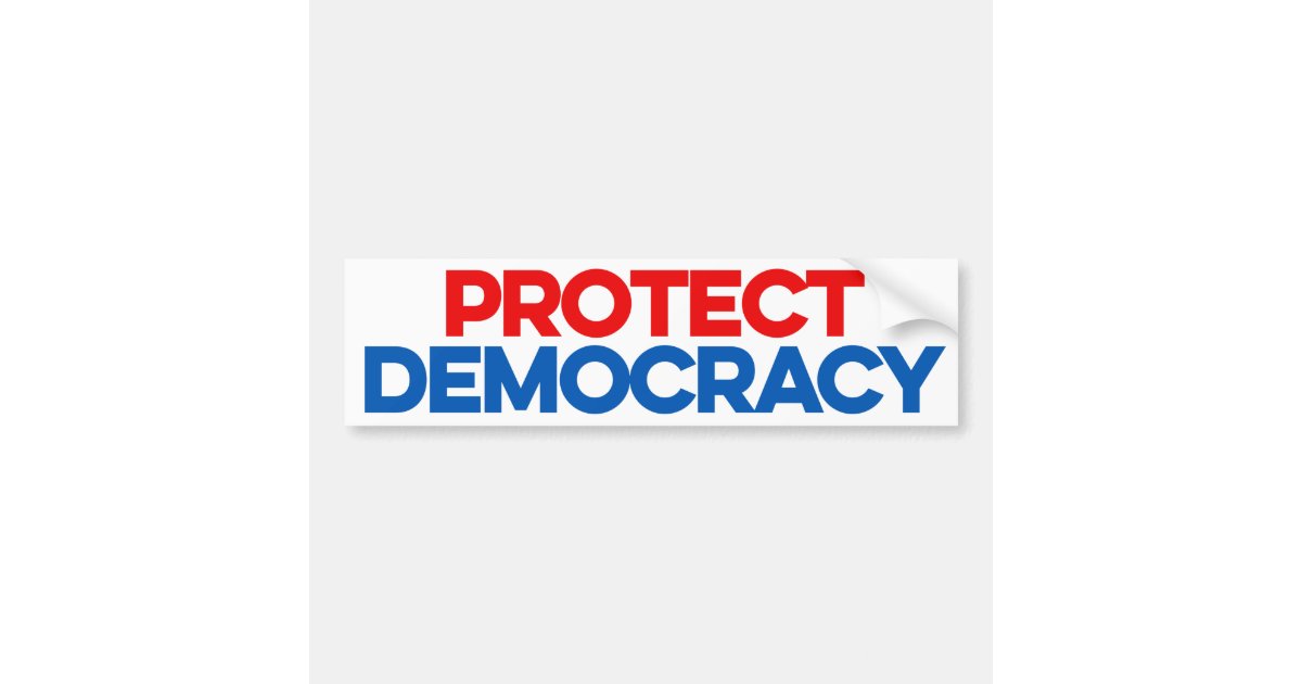 Protect Democracy Bumper Sticker | Zazzle Protect Democracy Bumper Sticker | Zazzle
