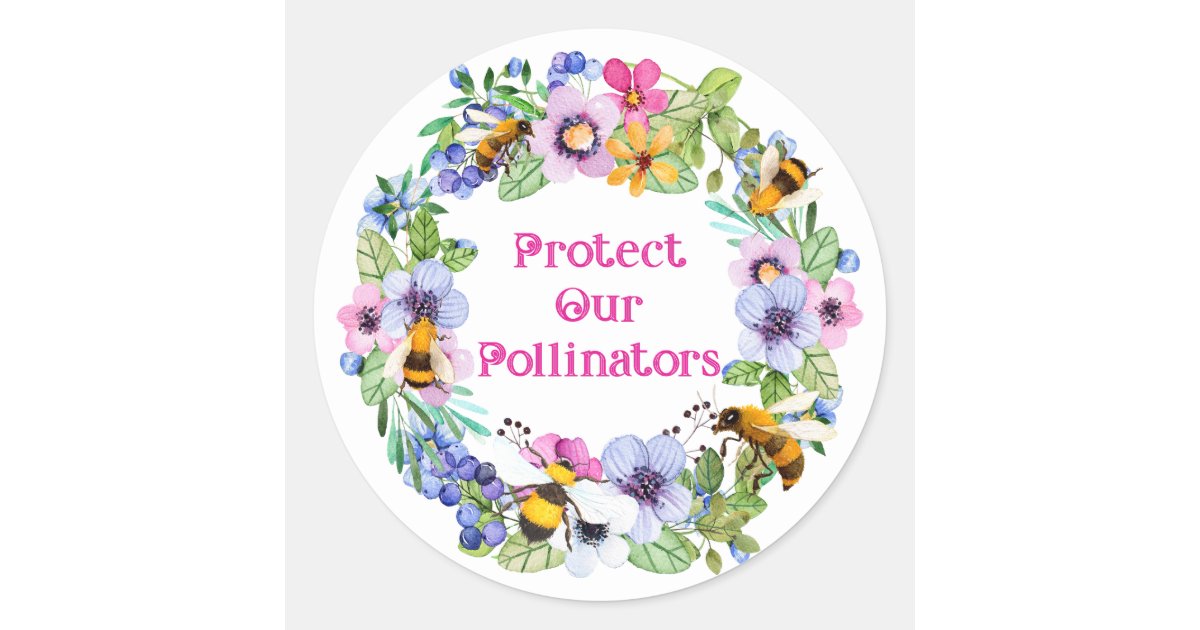 Protect Our Pollinators Bees Flowers Classic Round Sticker | Zazzle
