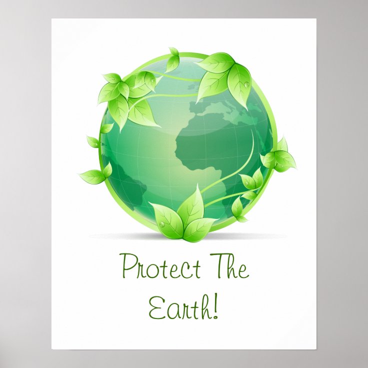 Protect The Earth Poster | Zazzle