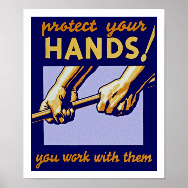 Protect Your Hands! Poster | Zazzle