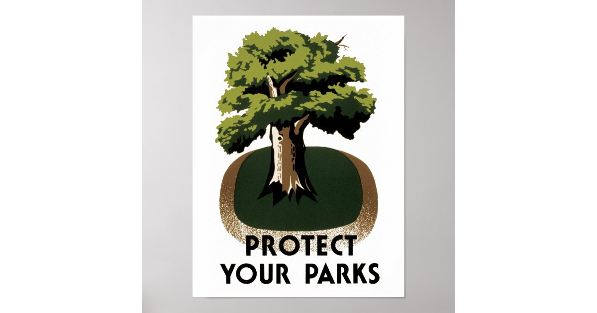 Protect Your Parks Poster | Zazzle
