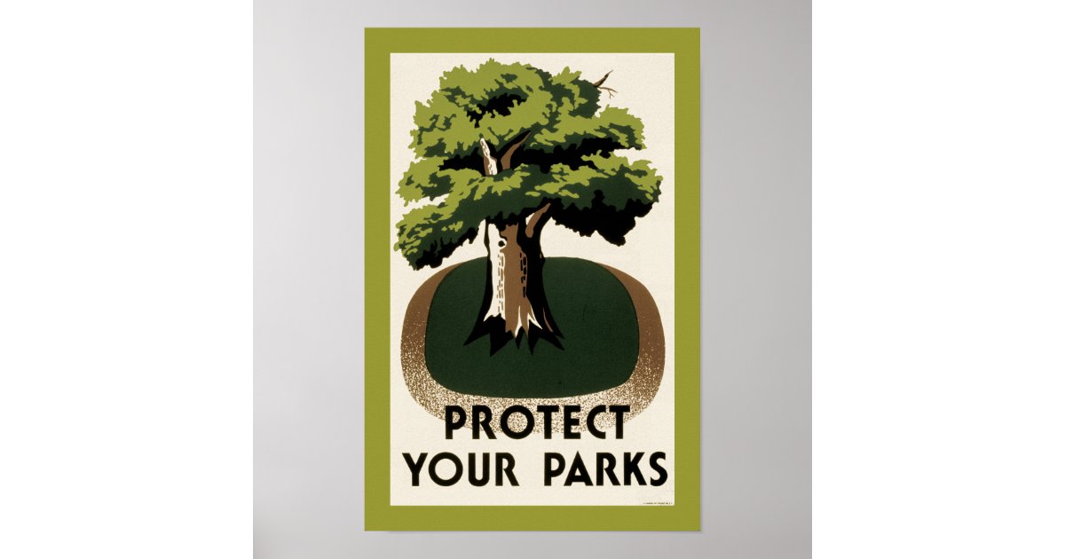 Protect Your Parks Poster | Zazzle