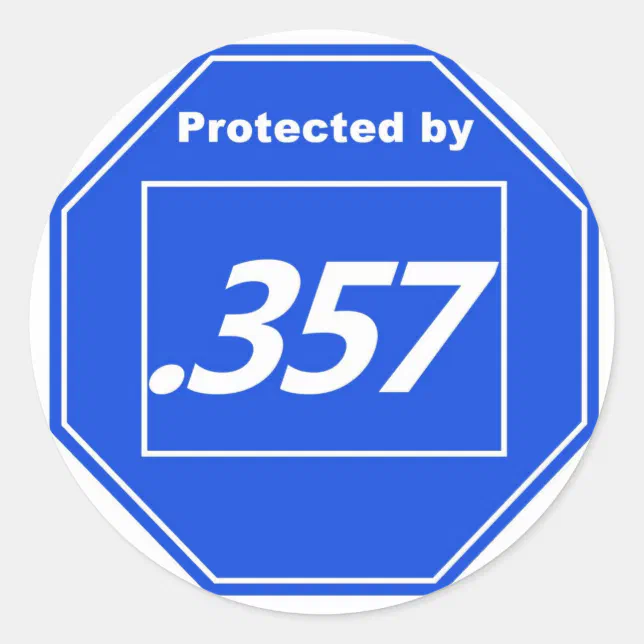 Protected by 357 classic round sticker | Zazzle