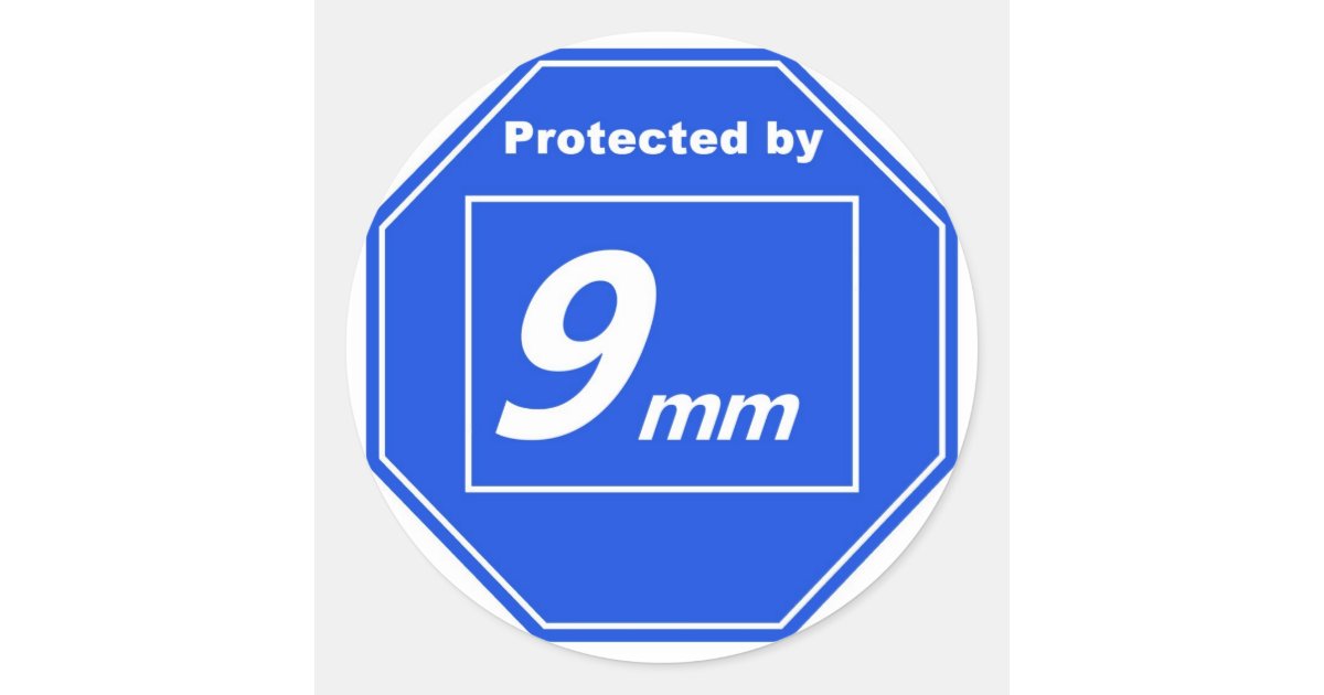 Protected by 9mm classic round sticker | Zazzle