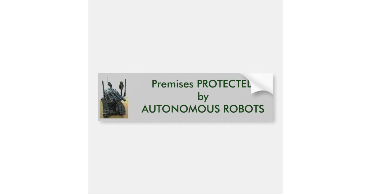 Protected by Autonomous Robots Bumper Sticker | Zazzle