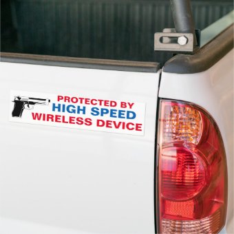 Protected by high speed wireless device. bumper sticker | Zazzle
