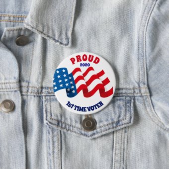 PROUD 1st TIME VOTER Button | Zazzle