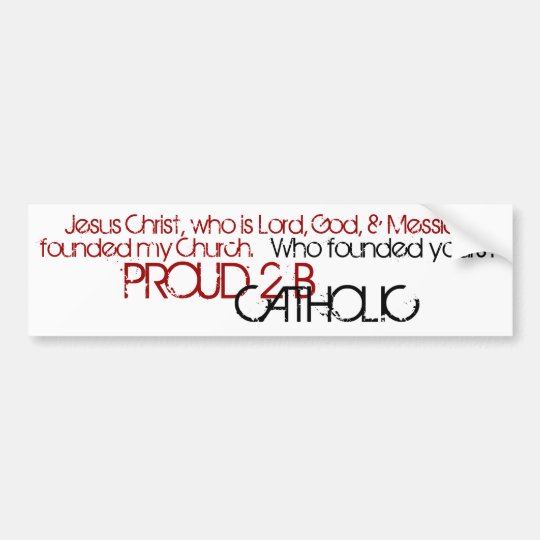 PROUD 2 B CATHOLIC - Bumper Sticker- Red/Black Bumper Sticker | Zazzle.com