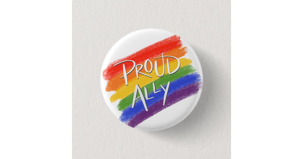 Proud Ally Button | Zazzle
