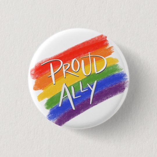 Proud Ally Button | Zazzle.com