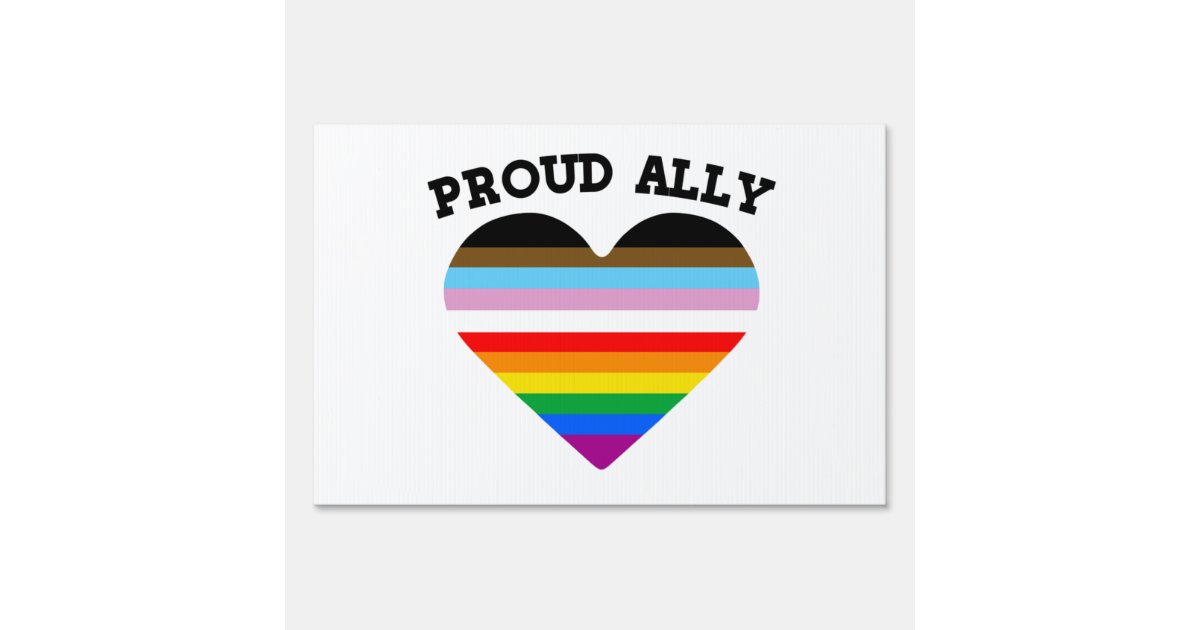 Proud Ally Progress Pride Sign | Zazzle