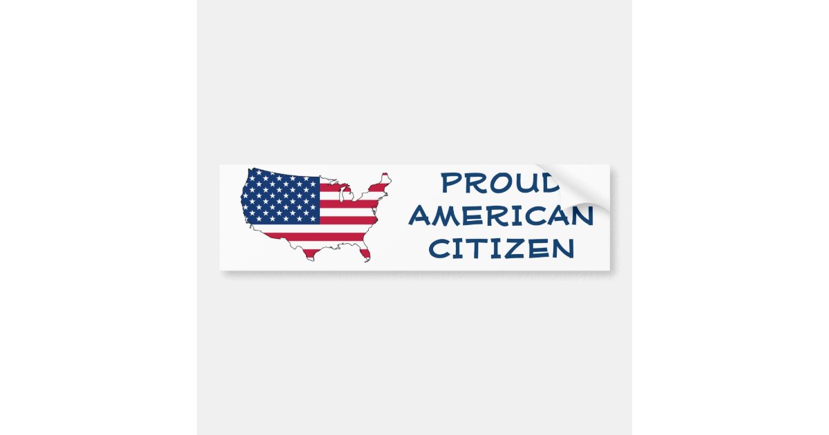 Proud American Citizen Bumper Sticker | Zazzle