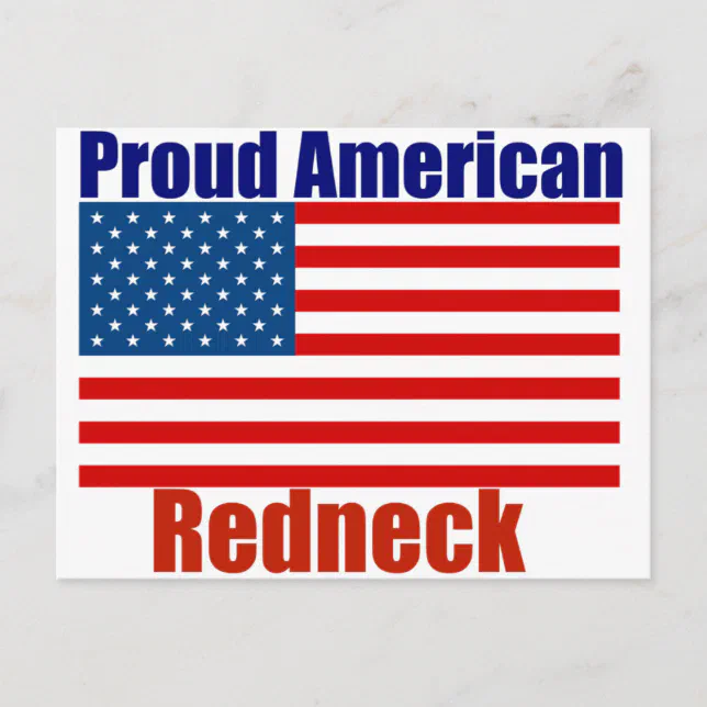 Proud American Redneck Postcard | Zazzle