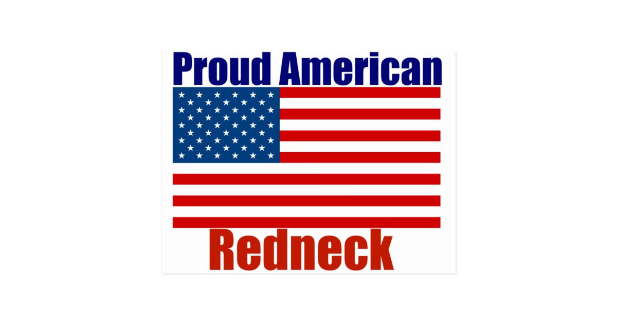 Proud American Redneck Postcard | Zazzle.com