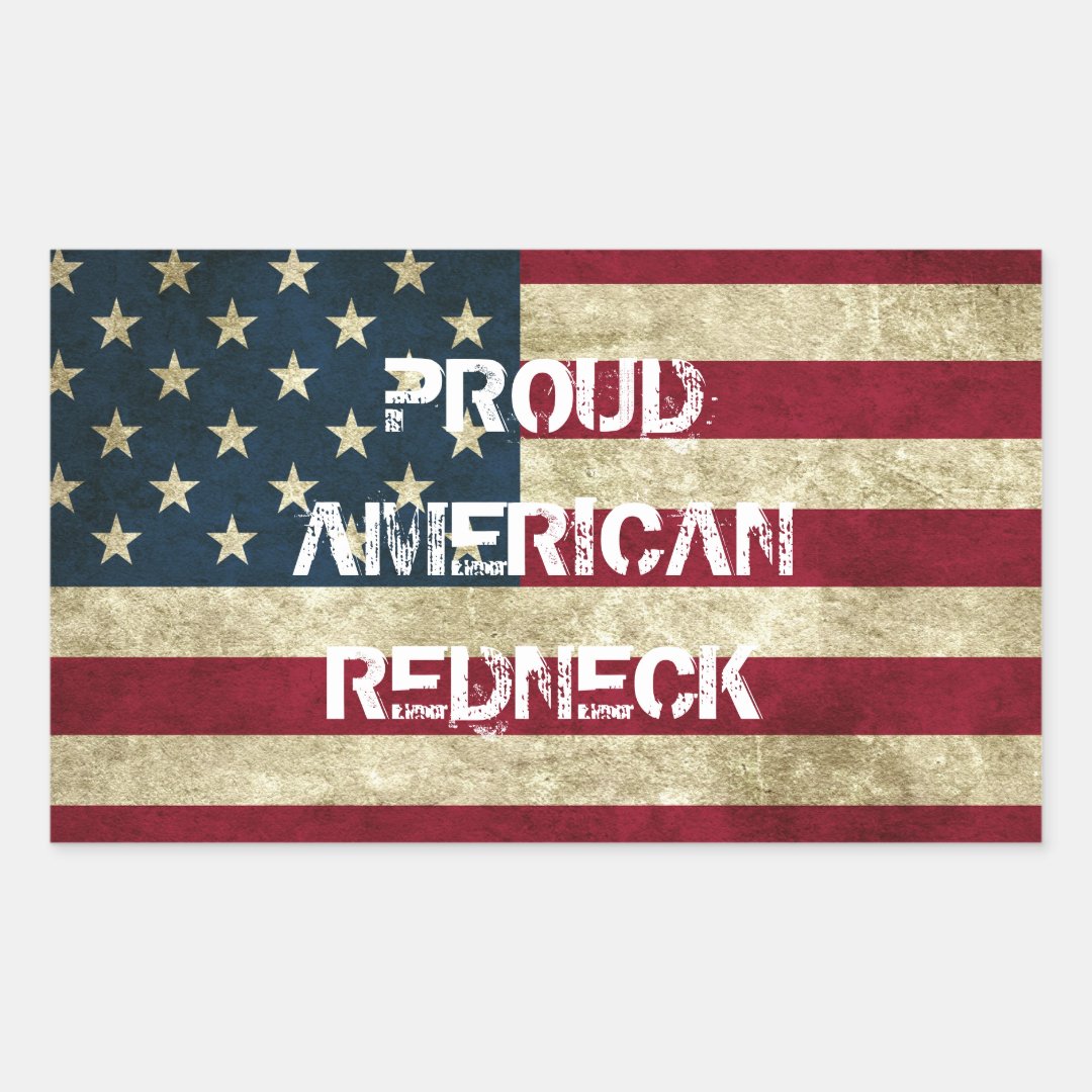 Proud American Redneck Sticker | Zazzle