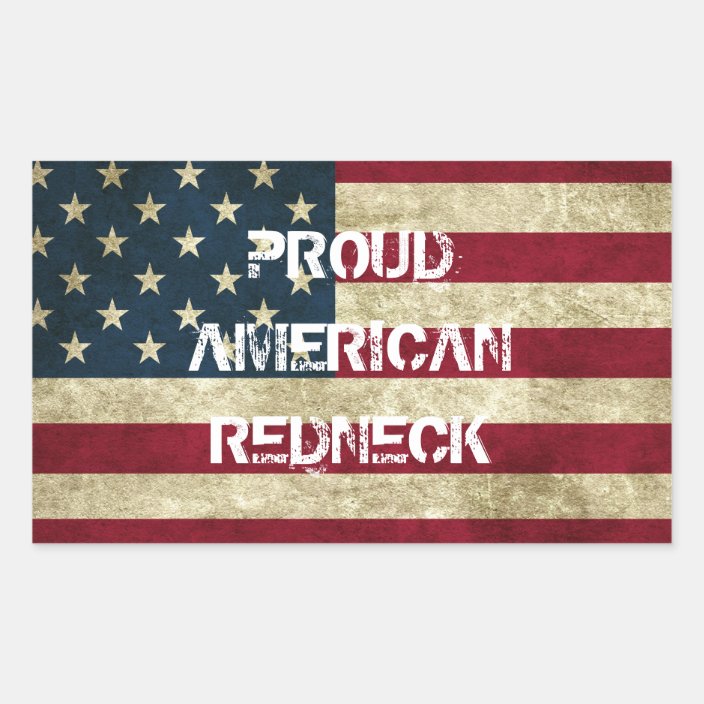 Proud American Redneck Sticker | Zazzle.com