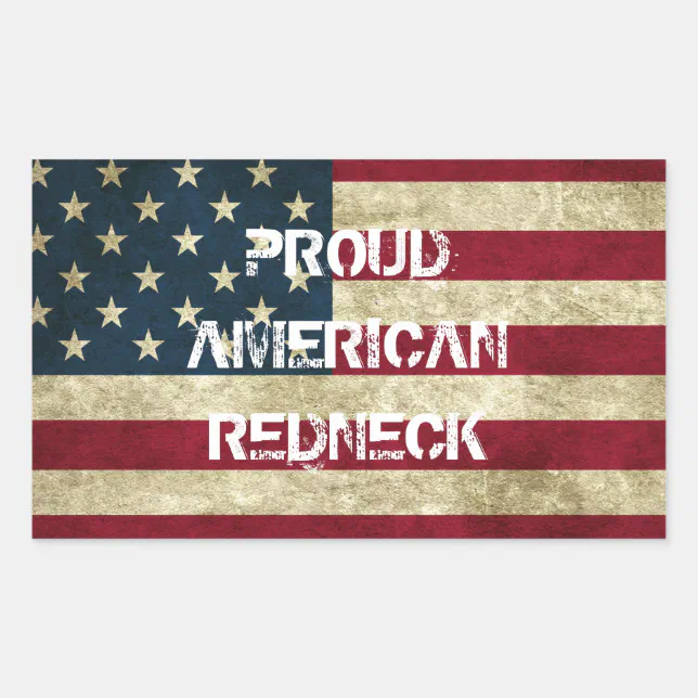 Proud American Redneck Sticker | Zazzle
