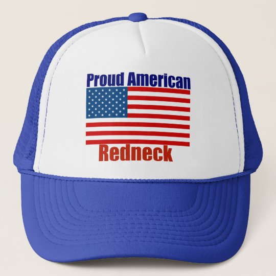 Proud American Redneck Trucker Hat | Zazzle.com