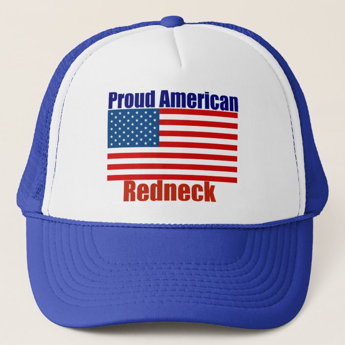 Proud American Redneck Trucker Hat | Zazzle.com