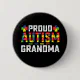 Proud Autism Grandma Awareness Autistic Family Button | Zazzle