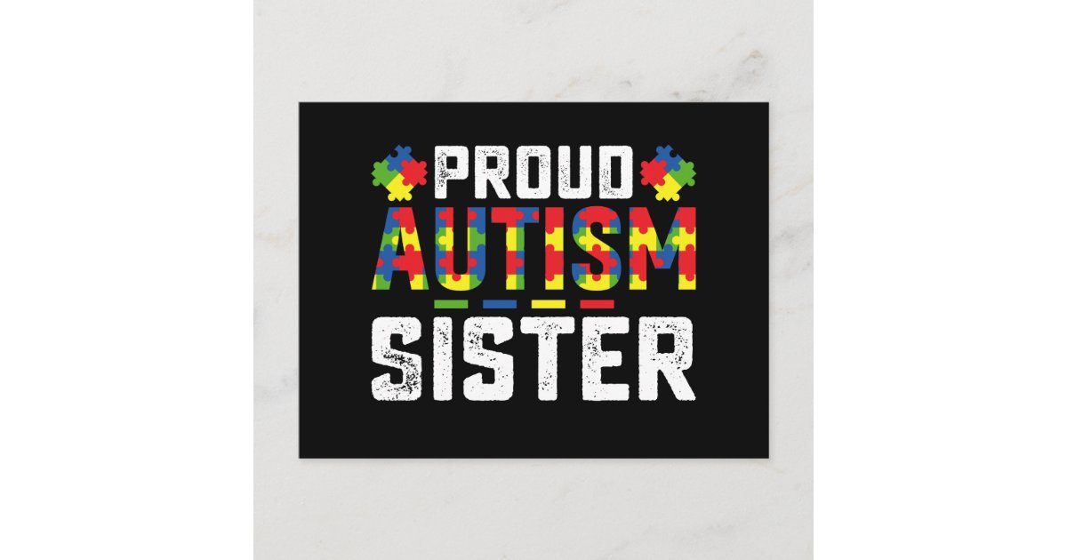 Proud Autism Sister Awareness Autistic Family Postcard | Zazzle