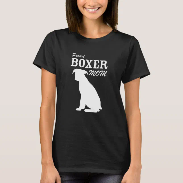 Proud Boxer Mom Shirt | Zazzle