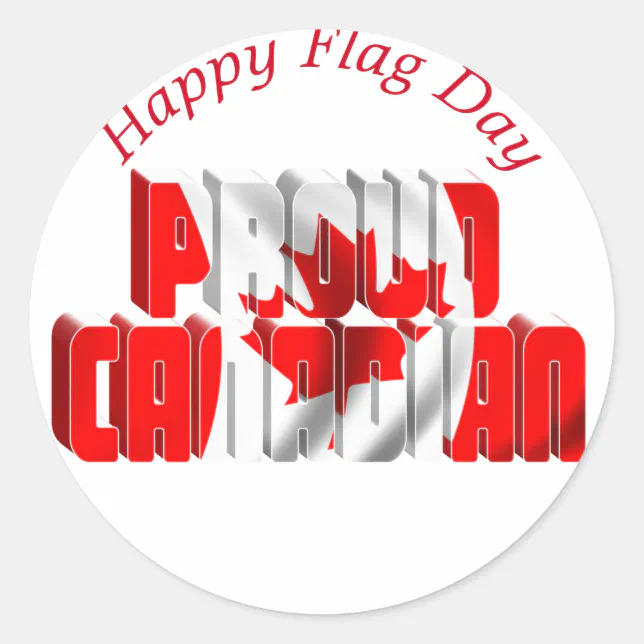 Proud Canadian - Canada Flag Day Classic Round Sticker | Zazzle
