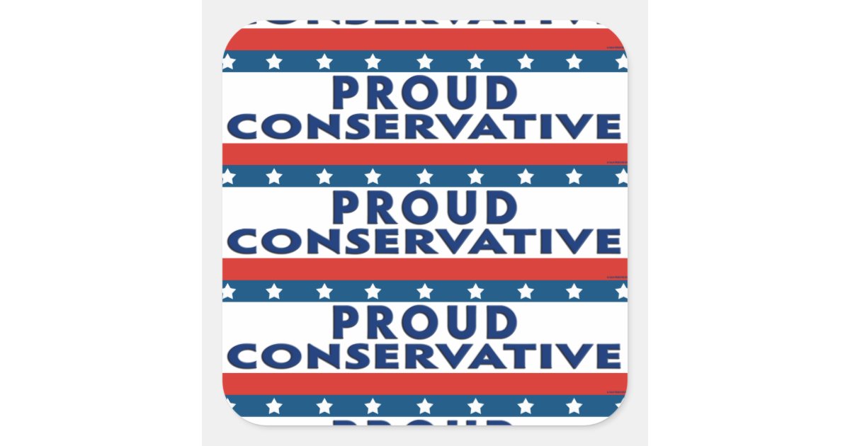 Proud Conservative Square Sticker | Zazzle