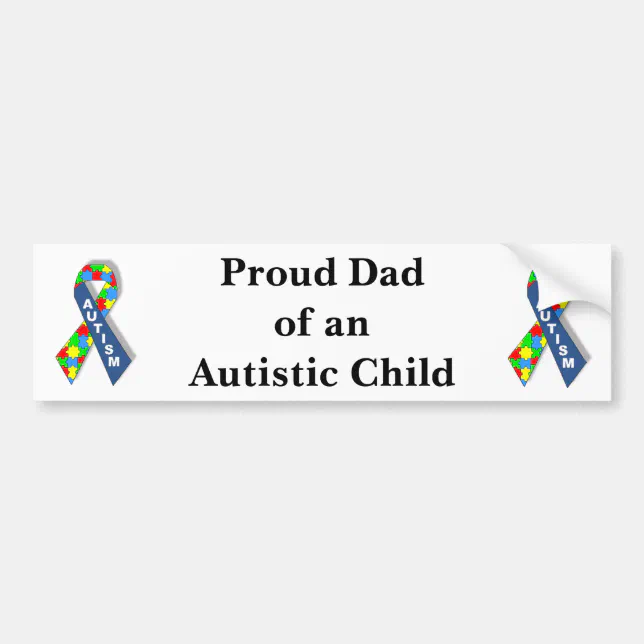 "Proud Dad of an Autistic Child" Bumper Sticker | Zazzle