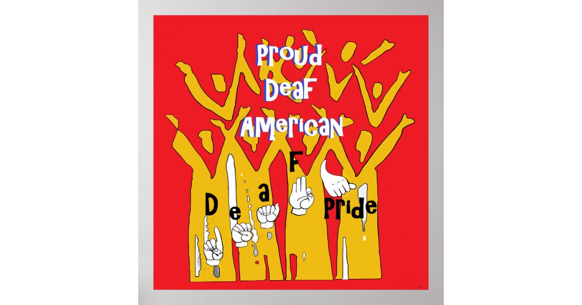 Proud Deaf American Poster | Zazzle