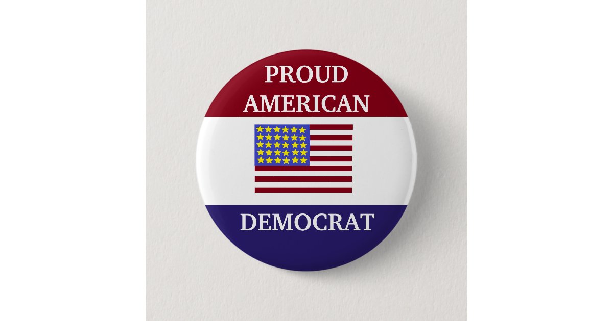 PROUD DEMOCRAT BUTTON | Zazzle