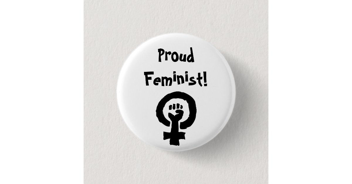 Proud Feminist Pin | Zazzle