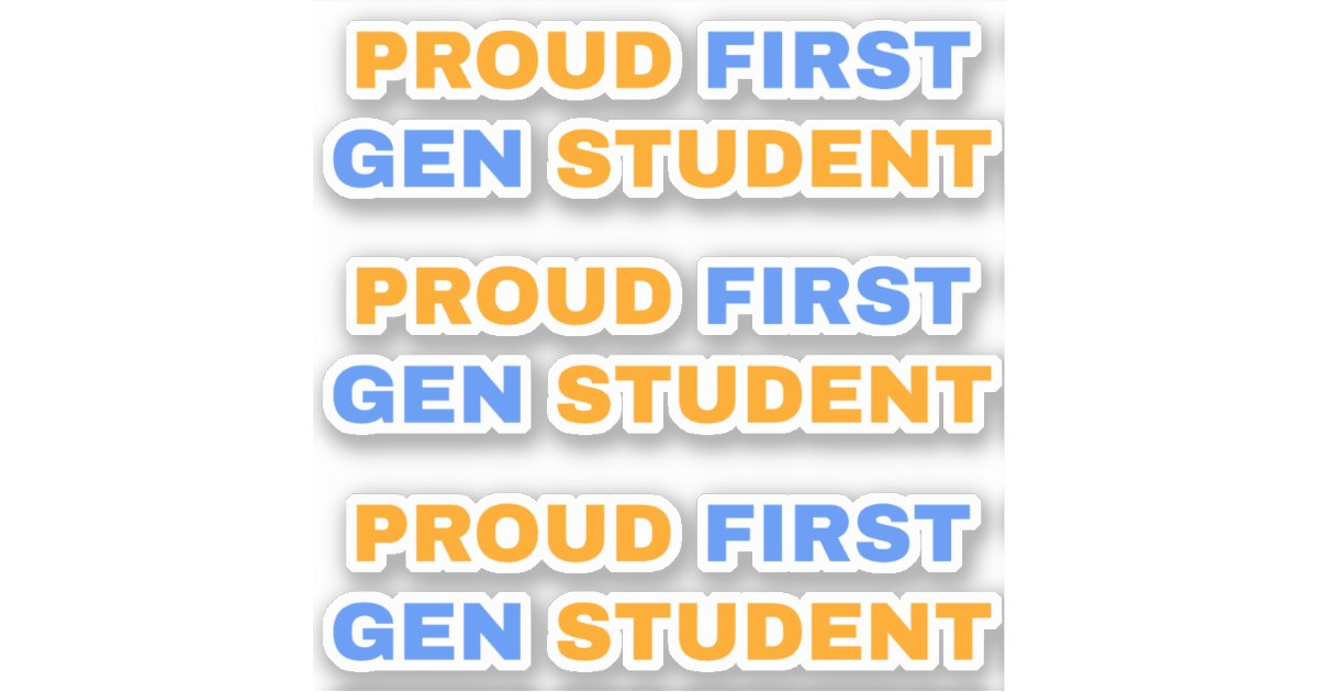 Proud First Gen Student Sticker | Zazzle
