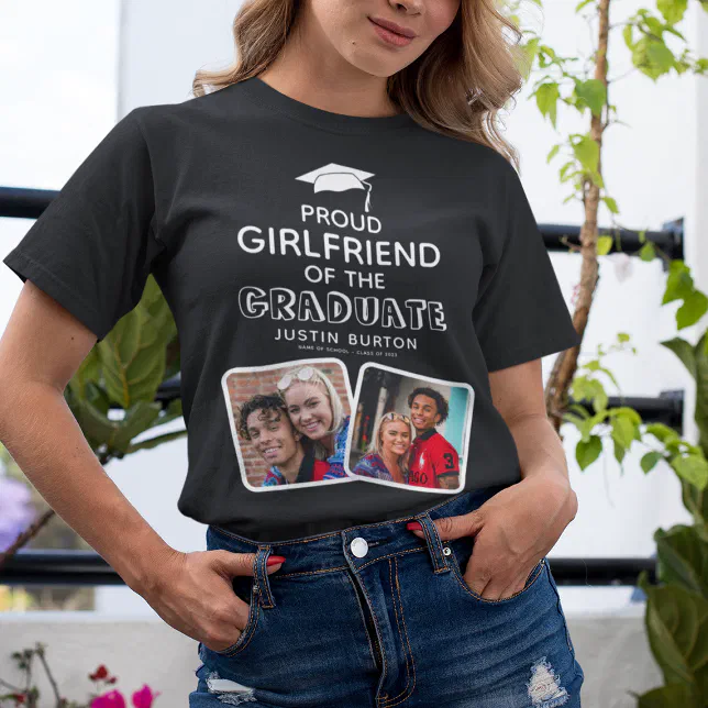Proud Girlfriend of the Graduate Graduation T-Shirt | Zazzle