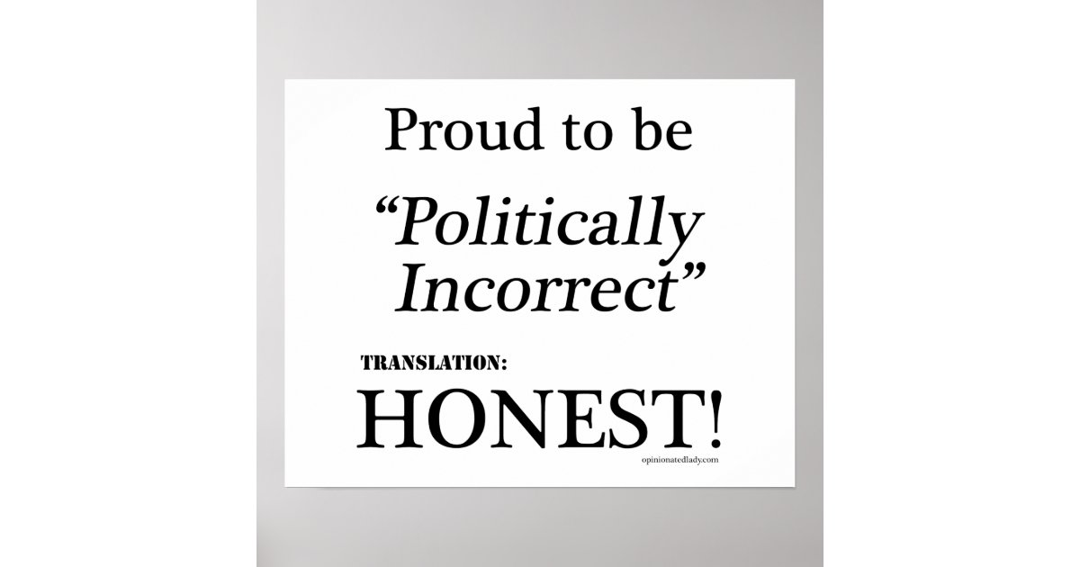 Proud & Honest Poster | Zazzle