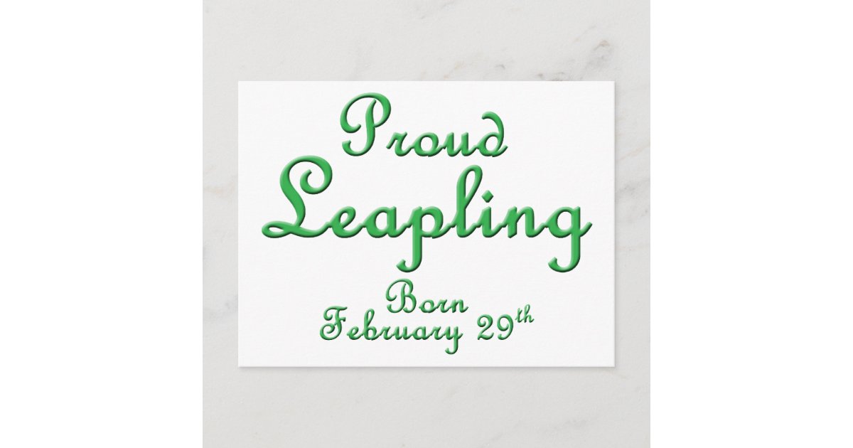 Proud Leapling Leap Year Birthday Postcard | Zazzle