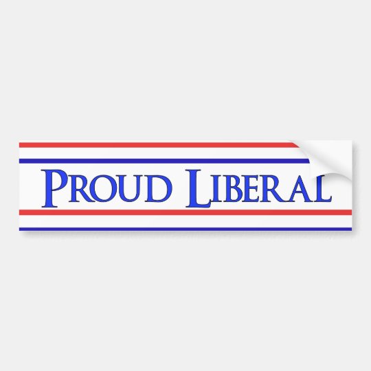 Proud Liberal Bumper Sticker | Zazzle.com