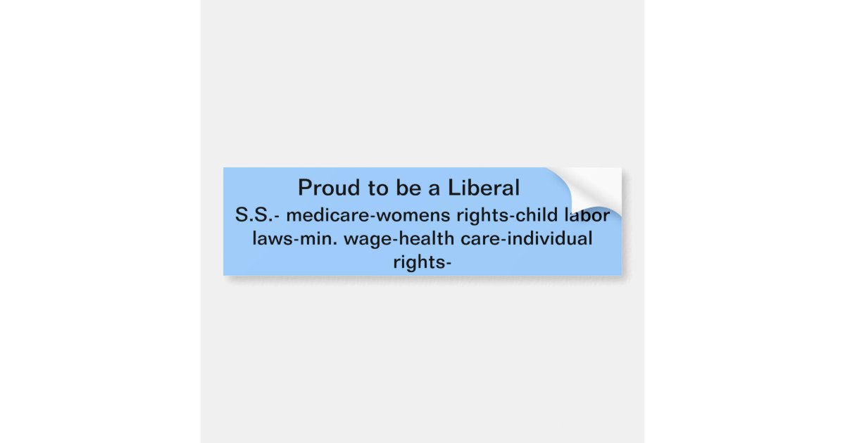 proud liberal bumper sticker | Zazzle