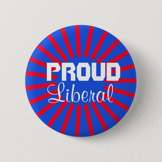 Proud Liberal Button | Zazzle.com