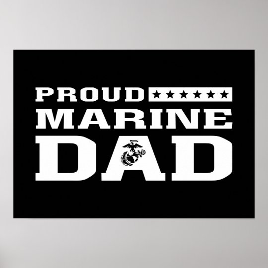 Proud Marine Dad Poster | Zazzle.com