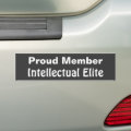 Proud Member Intellectual Elite Bumper Sticker | Zazzle