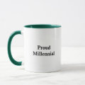 Proud Millennial Mug | Zazzle