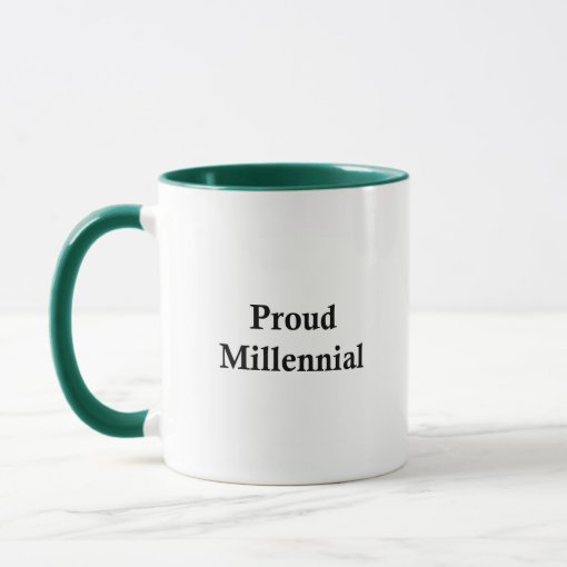 Proud Millennial Mug | Zazzle