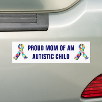 Proud Mom of an Autistic Child Bumper Sticker | Zazzle