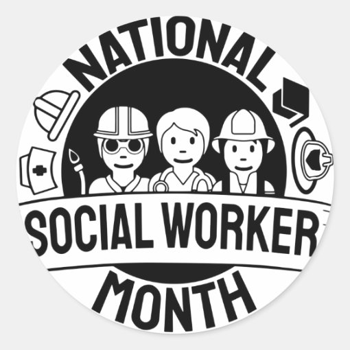 Proud Motivating National Social Worker Month Classic Round Sticker ...