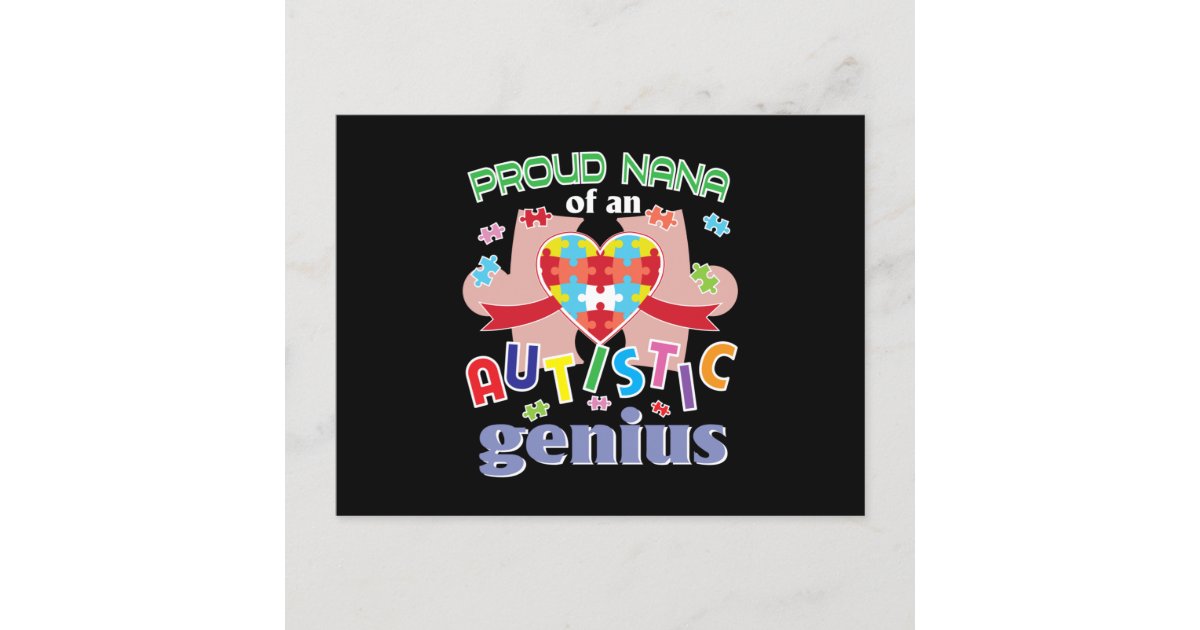 Proud Nana Of An Autistic Genius Autism Awareness Invitation Postcard ...