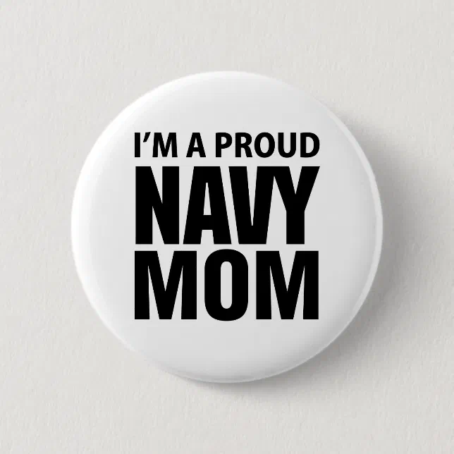 Proud Navy Mom button | Zazzle