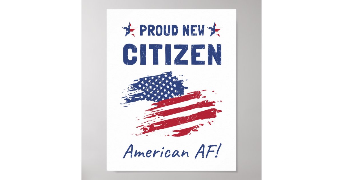 Proud New American Citizen, Citizenship Ceremony Poster | Zazzle